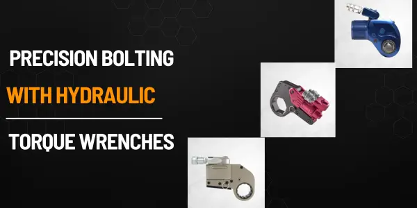 Precision Bolting with Hydraulic Torque Wrenches